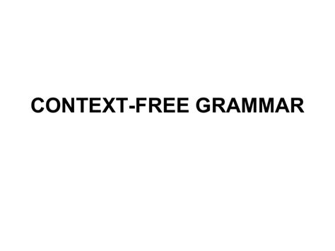Context Free Grammars Definition Derivation And Examples