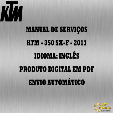 Manual De Serviços Ktm 350 Sx F 2011 Top Manuais