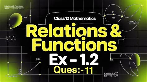 Class 12 Chapter 1exercise 12 Q 11 Relation And Function Ncert