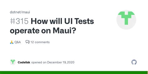 How Will Ui Tests Operate On Maui · Dotnet Maui · Discussion 315 · Github