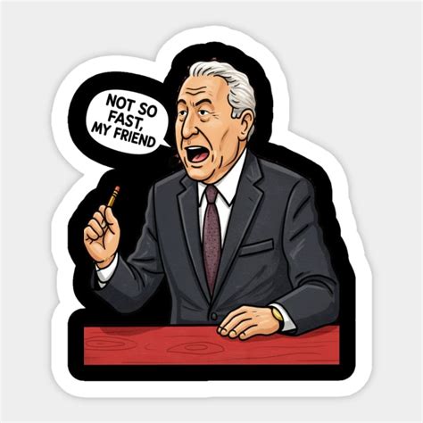 Not So Fast My Friend Lee Corso Lee Corso Sticker Teepublic