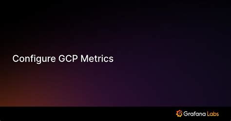 Configure Gcp Metrics Grafana Cloud Documentation