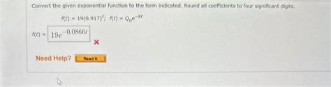 Solved Convert The Given Exponential Function To The Form