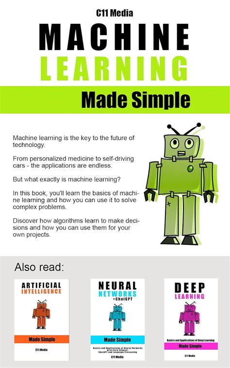Machine Learning Made Simple Basics Applications And Future