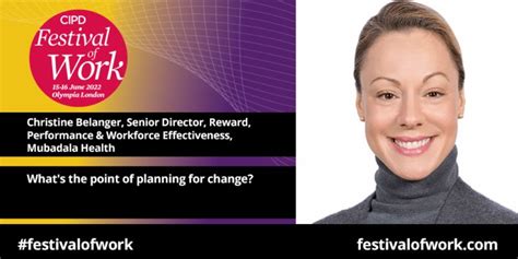 Christine Belanger Chartered Fcipd On Linkedin Festivalofwork Cipd