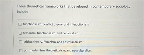 Solved Three Theoretical Frameworks That Developed In