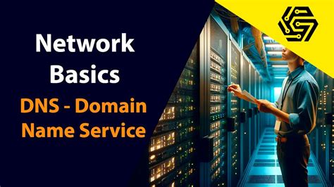 Introduction To Networking Part 8 Network Basics For Beginners Dns