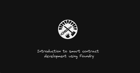 introduction to smart contract development using foundry r solidity