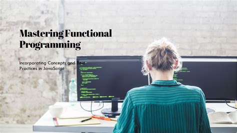 Functional Programming In Javascript Concepts And Best Practices