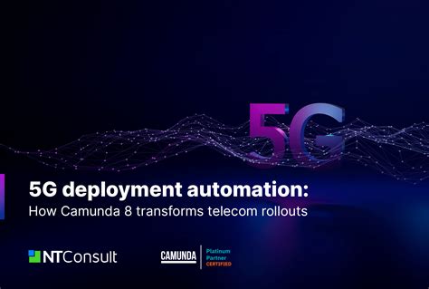 5g Deployment Automation How Camunda 8 Transforms Telecom Rollouts