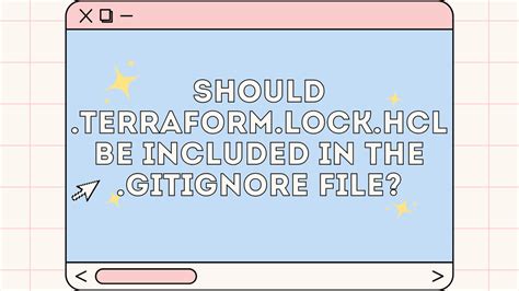 Should Terraformlockhcl Be Included In The Gitignore File