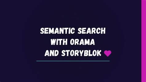 Implementing Semantic Search With Storyblok And Orama Roberto Butti