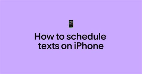 How To Schedule A Text Message On Your IPhone 4 Ways