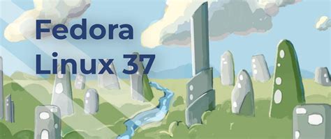 Fedora Linux 37 Update Rlinuxuserspace
