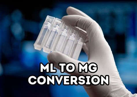 Ml To Mg Conversion Ensuring Accuracy In Clinical Trials