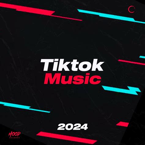 Альбом Музыка Tiktok 2024 Лучшая музыка Tiktok Хит Tiktok Социальная музыка Вирусный хит