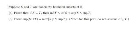 Solved Suppose S And T Are Nonempty Bounded Subsets Of R A Chegg