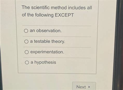 Solved The Scientific Method Includes All Of The Following