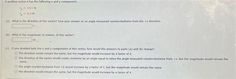 Solved A Position Vector R Has The Following X And Y Chegg Com