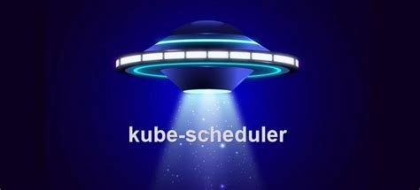 五分钟了解k8s调度器kube Scheduler 知乎