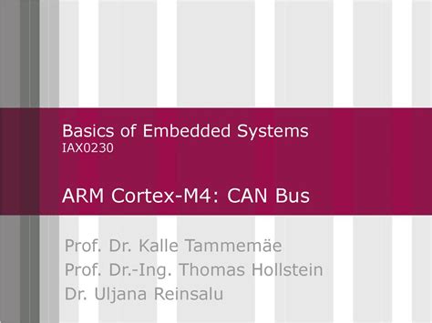 Basics Of Embedded Systems Iax0230 Arm Cortex M4 Can Bus Ppt Download