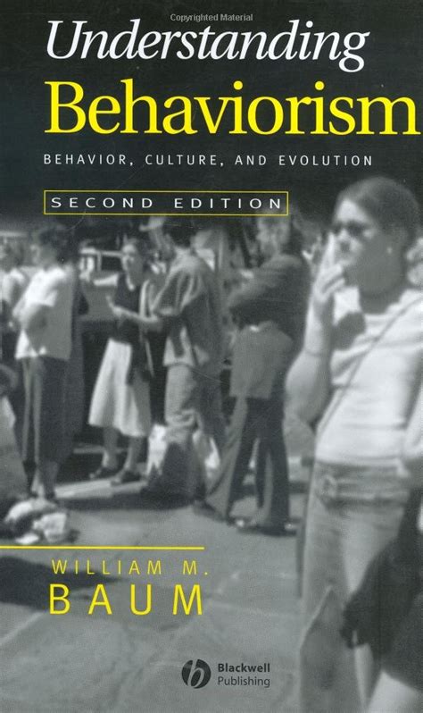 Understanding Behaviorism Behavior Culture And Evolution Baum