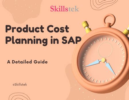Product Cost Planning In SAP A Detailed Guide Skillstek