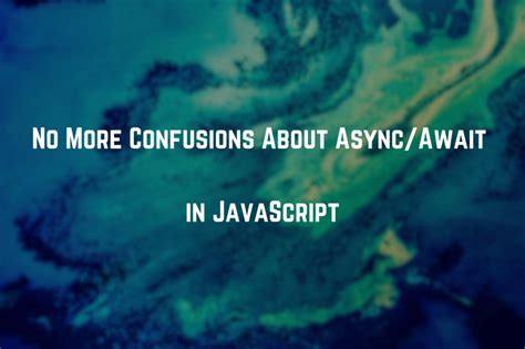 meet makwana on linkedin no more confusions about async await in javascript