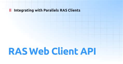 Ras Web Client Api Integrating With Parallels Ras Clients