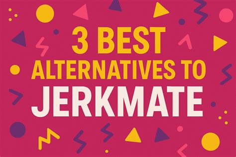 3 Best Alternatives To Jerkmate For Live Cams And Sex Video Calls