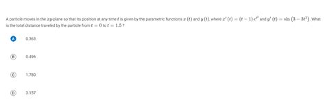 Solved A Particle Moves In The Xy Plane So That Its Chegg