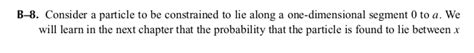 Solved B 8 Consider A Particle To Be Constrained To Lie