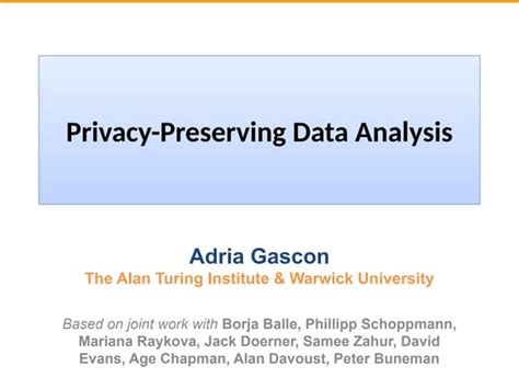 Privacy Preserving Data Analysis Adria Gascon Ppt
