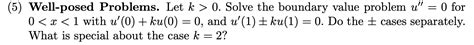 Solved 5 Well Posed Problems Let K 0 Solve The