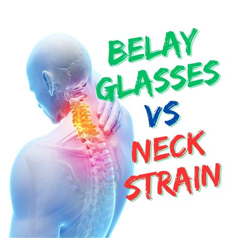 Belay Glasses Vs Neck Strain Mr Climb