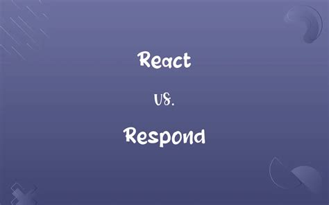 React Vs Respond Know The Difference