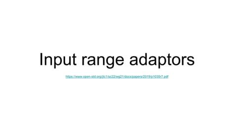 [c 20] [p1035r7] input range adaptors ppt