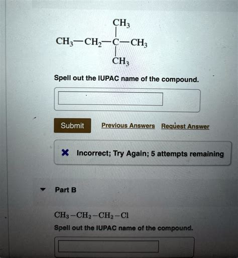 Ch3 Ch3 Ch2 C Ch3 Ch3 Spell Out The Iupac Name Of The Compound Submit