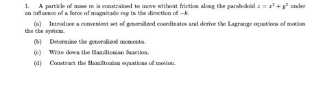 Solved 1 A Particle Of Mass M Is Constrained To Move