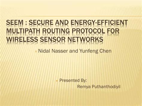 Ppt Seem Secure And Energy Efficient Multipath Routing Protocol For Wireless Sensor Networks