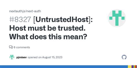 Untrustedhost Host Must Be Trusted What Does This Mean · Issue 8327 · Nextauthjsnext Auth