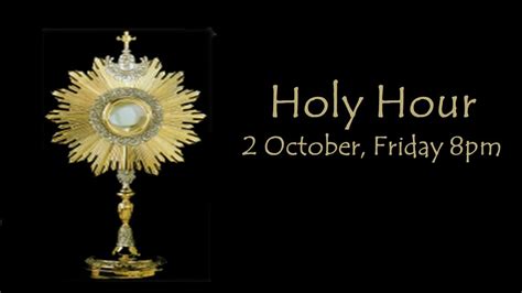 Holy Hour And Eucharistic Adoration Catholic Live Online 2 Oct 2020