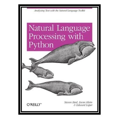قیمت و خرید کتاب Natural Language Processing With Python اثر جمعي از نويسندگان انتشارات مؤلفین طلایی