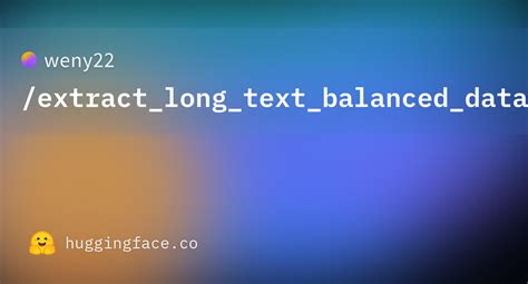 Weny22extractlongtextbalanceddata At Main