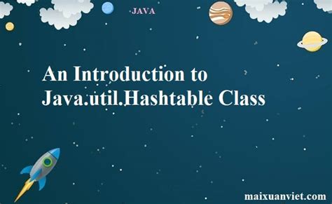 An Introduction To Javautilhashtable Class Vietmxs Blog