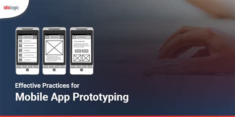 Mobile App Prototyping Best Practices For Maximum Impact