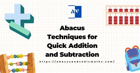 Abacus Techniques For Quick Addition And Subtraction