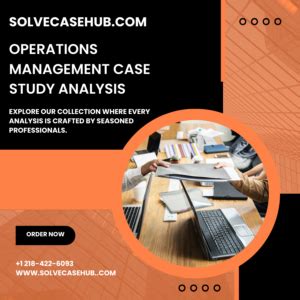 Hire Someone To Write My Operations Management Case Study Case Study Solution Analysis