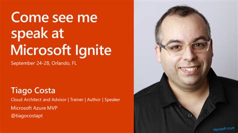 Speaking At Microsoft Ignite Tiagocosta Com