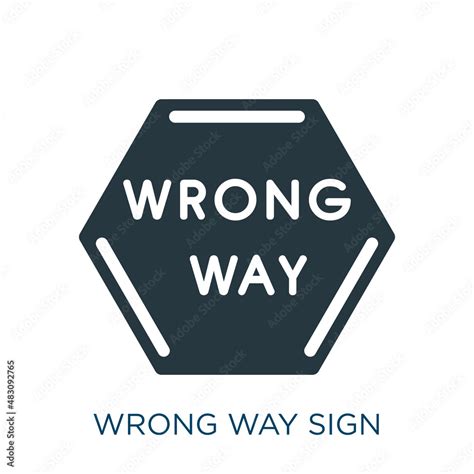 Wrong Way Sign Vector Icon Wrong Way Sign Wrong Way Filled Icons